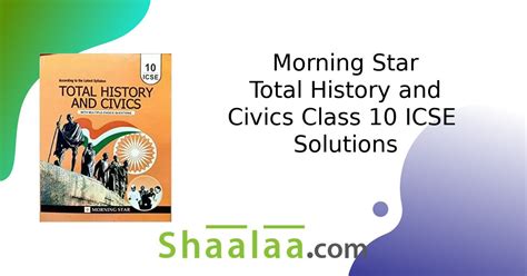 Morning Star Solutions For Total History And Civics Class 10 ICSE
