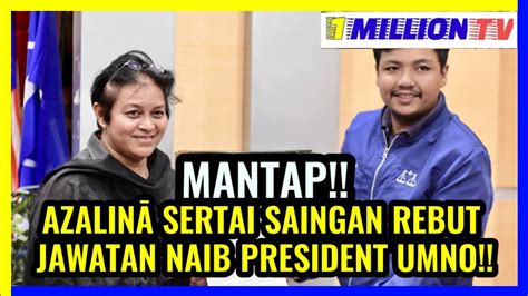 Azalin Sertai Saingan Rebut Jawatan Naib President Umno Youtube