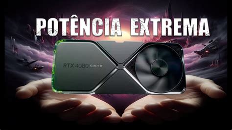 Potência e Inovação Conheça as Novas GPUs RTX 40 Super da Nvidia na