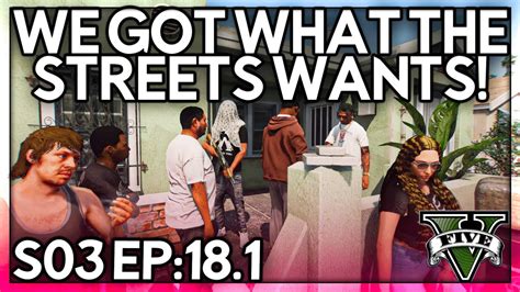 Episode 18 1 We Got What The Streets Wants GTA RP Grizzley World