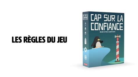 Cap sur la Confiance Règles du jeu YouTube