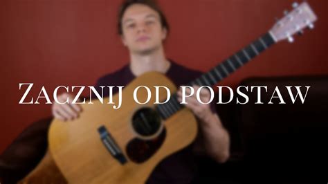 Jak Gra Na Gitarze Pierwsza Lekcja Gitary Youtube