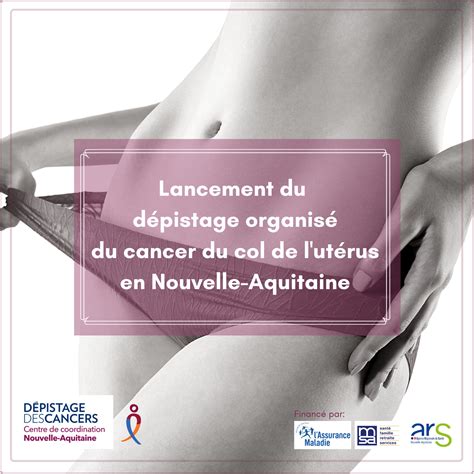 Cancer du col de l utérus le dépistage organisé est lancé GRAND