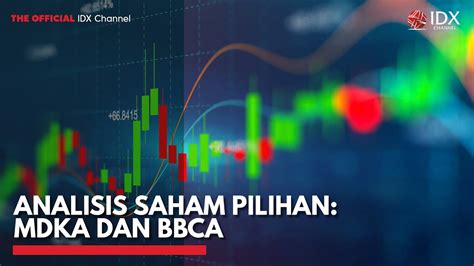 Analisis Saham Pilihan MDKA Dan BBCA IDX CHANNEL YouTube