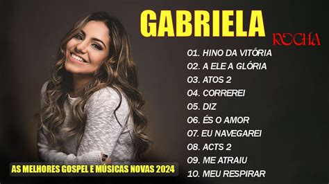 GABRIELA ROCHA HINO DA VITÓRIA As Melhores gospel e Músicas YouTube