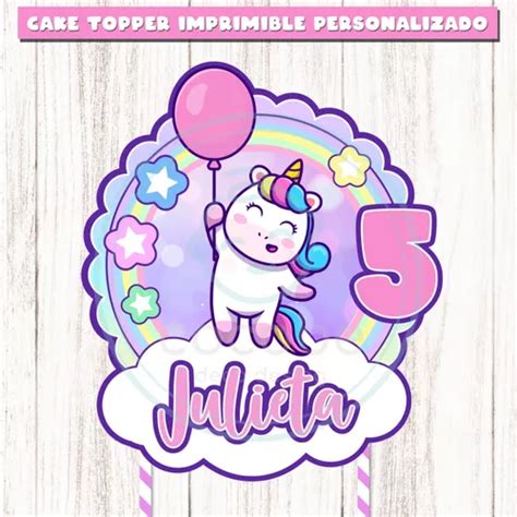 Cake Topper Imprimible Adorno Torta Unicornio En Venta En Lomas De