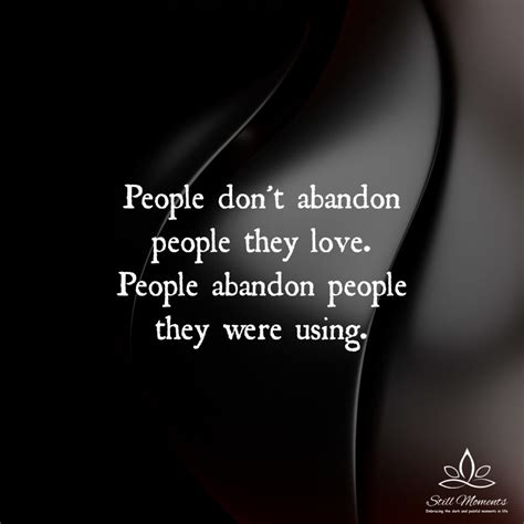 People Dont Abandon People They Love Still Moments