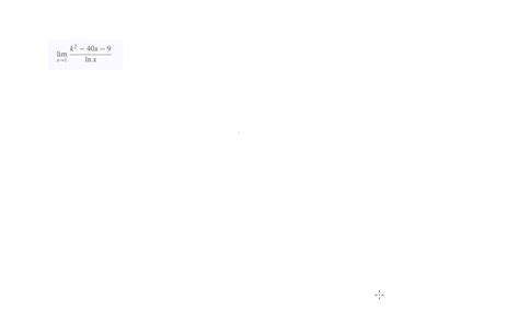 solved find all values for the constant k such that the limit exists limx →1 k 2 40 x 9 lnx