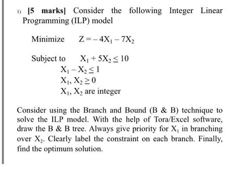 solved 1 [5 marks] consider the following integer linear
