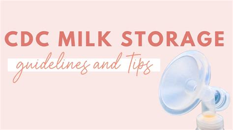 Cdc Milk Storage Guidelines And Tips Youtube