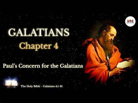 The Holy Bible Galatians 4 Pauls Concern For The Galatians Audio