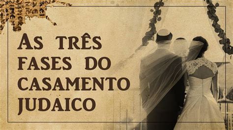 O casamento judaico e suas simbologias sobre graça de Cristo YouTube