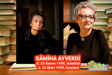 Samiha Ayverdi Hayatı Edebi Kişiliği Eserleri Türk Dili ve Edebiyatı