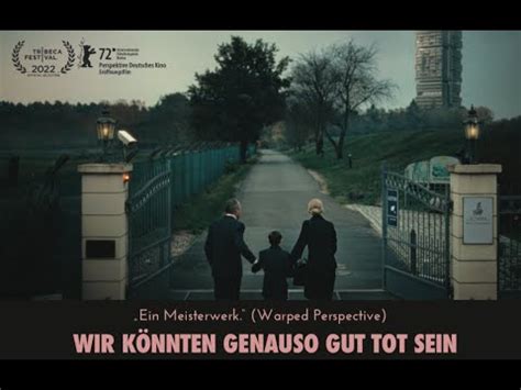 Wir könnten genauso gut tot sein Trailer ein Film von Natalia