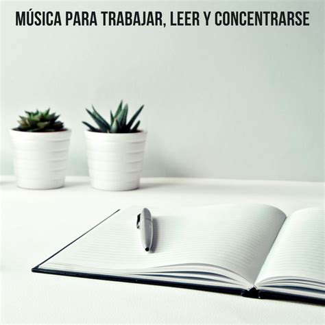 Música Para Trabajar Leer y Concentrarse Album by Concentracion