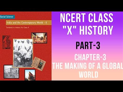 Class 10 History Chapter 3 The Making Of A Global World Part 3