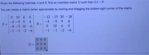solved given the following matrices a and b find an