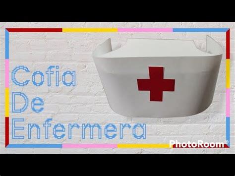 Cofia De Enfermera En Cartulina YouTube Cofias Enfermera Sombrero