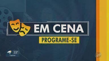 Jornal Da Eptv Edi O Campinas Piracicaba Em Cena Confira