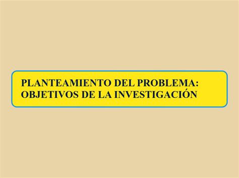 PLANTEAMIENTO DEL PROBLEMA OBJETIVOS DE L Mind Map