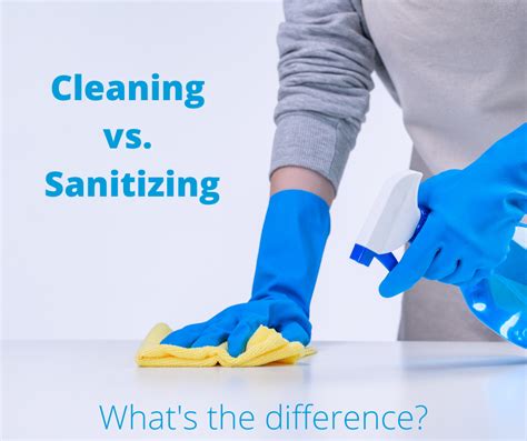 Cleaning Vs Sanitizing What S The Difference