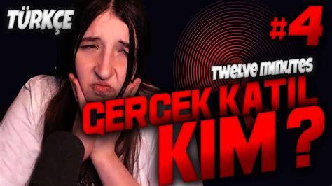 GERÇEK KATİL KİM TWELVE MINUTES 4 TÜRKÇE YouTube