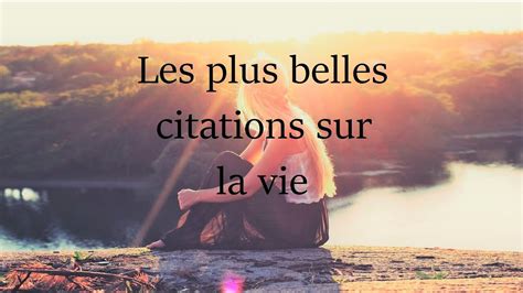 Les Plus Belles Citations Sur La Vie YouTube