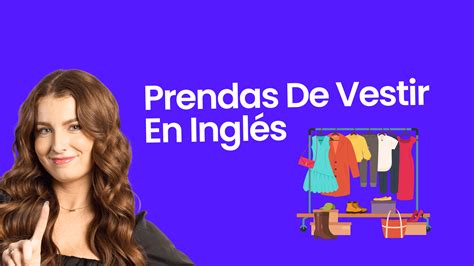 Prendas de vestir en inglés 100 nombres esenciales para aprender