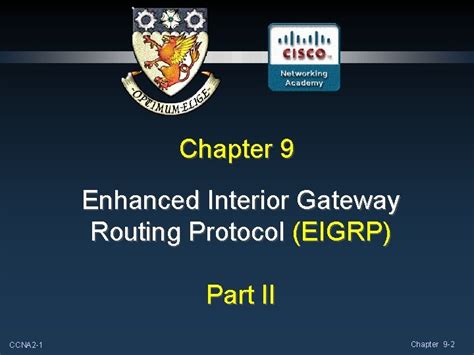 Chapter Enhanced Interior Gateway Routing Protocol Eigrp