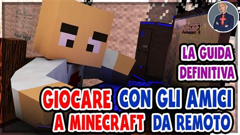COME GIOCARE CON GLI AMICI SU MINECRAFT JAVA E BEDROCK PE SWITCH PS4