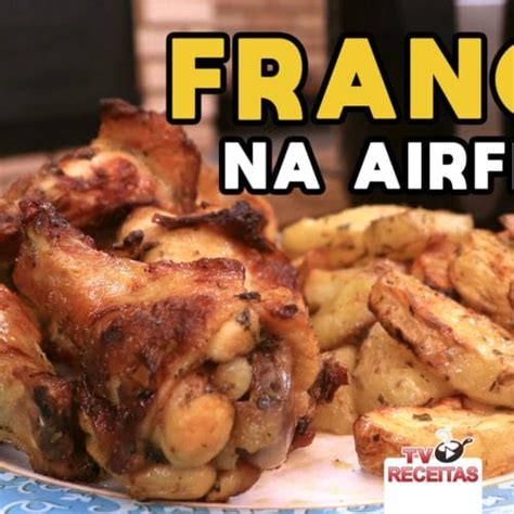 Como Fazer Frango Na Airfryer TV Churrasco