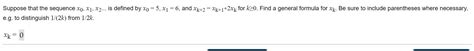solved suppose that the sequence x0 x1 x2… is defined by
