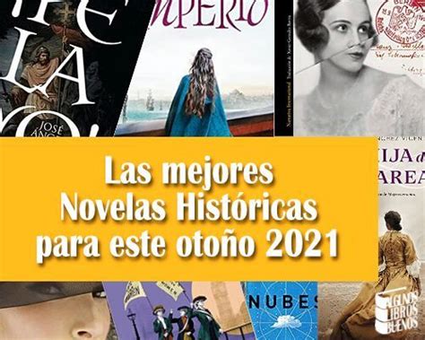 Las mejores novelas históricas para este otoño 2021 Algunos Libros Buenos