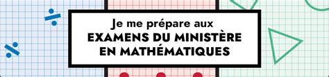 Je me prépare aux examens du ministère en mathématiques