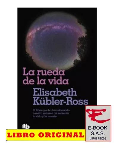 La Rueda De La Vida De Elisabeth Kübler ross Editorial B De Bolsillo