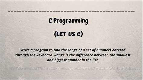 write a program to find the range of a set of numbers entered through the keyboard let us c