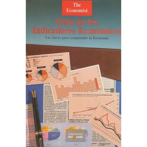 Guía de los indicadores económicos Claves para comprender la economía