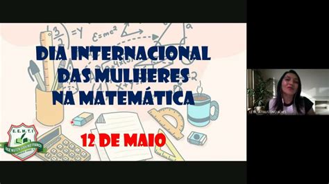 Dia Internacional Da Mulher Na Matem Tica De Maio Youtube
