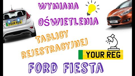 Jak wymienić żarówkę oświetlenia tablicy rejestracyjnej Ford Fiesta