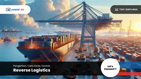Reverse Logistics Pengertian Cara Kerja Contoh Asdf Id