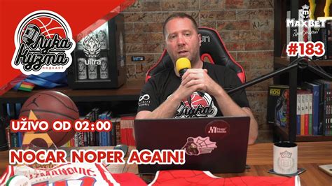 Nocar Noper again Košarkaški podcast No 183 sa Lukom i Kuzmom YouTube