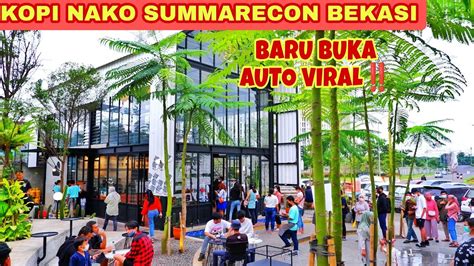 KOPI NAKO SUMMARECON BEKASI TEMPAT NONGKRONG YANG LAGI HITS DI BEKASI
