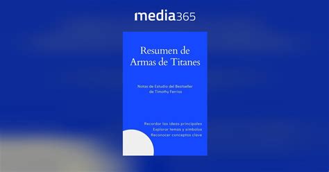 Resumen De Armas De Titanes Notas De Estudio Del Bestseller De Timothy