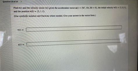 solved find r t and the velocity vector v t given the