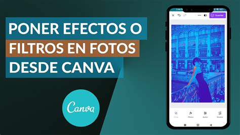 Cómo poner efectos o filtros en fotos desde CANVA Crea tus