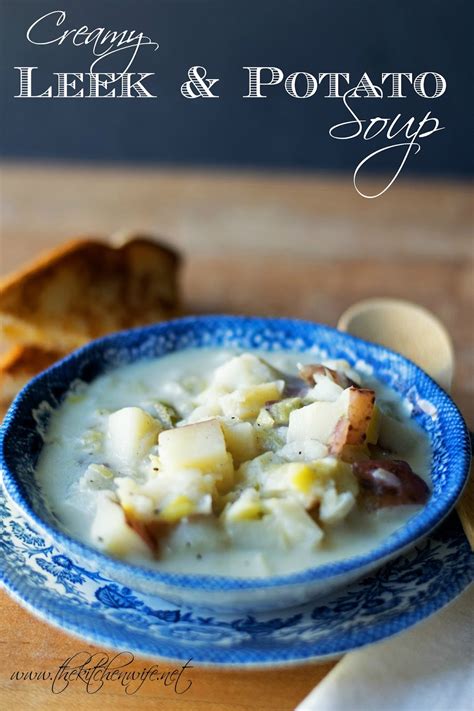 Creamy Leek And Potato Soup Recipe ~the Kitchen Wife~