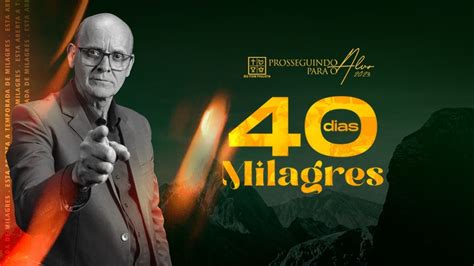 Campanha 40 dias de Milagres 37º dia Semana do Poder YouTube