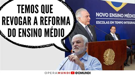 Rudá Ricci Temos que revogar a reforma do ensino médio Cortes 20