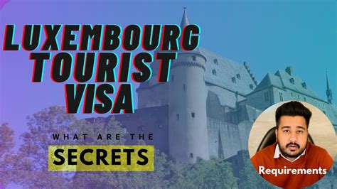 Luxembourg Tourist Visa Requirement How To Apply Luxembourg Visit