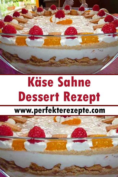 Käse Sahne Dessert Rezept Schnelle und Einfache Rezepte
